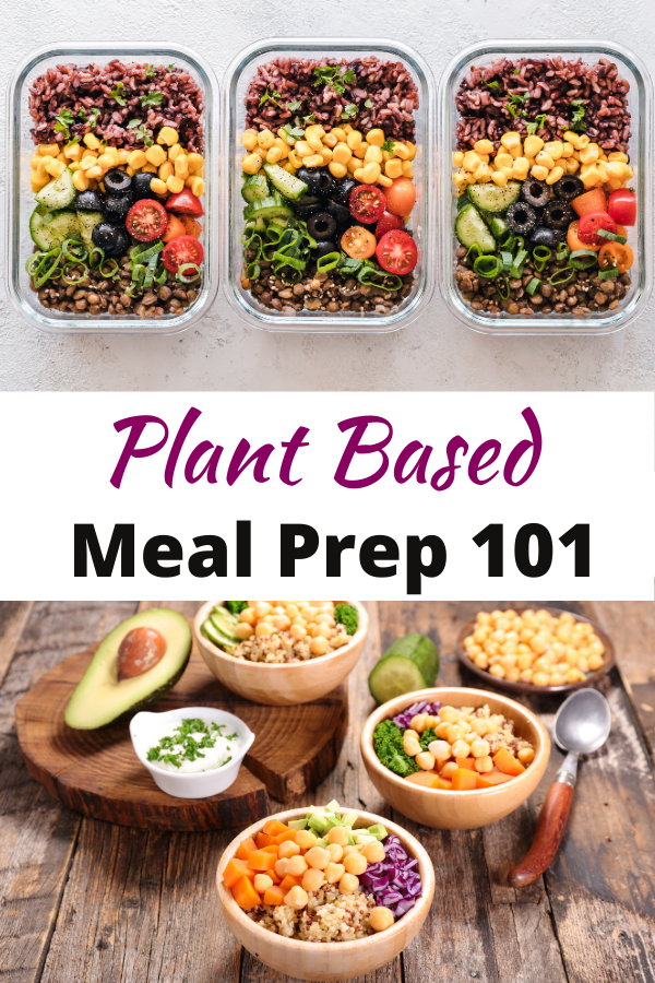 Plant Based Meal Prep 101 - Simply Plant Based Kitchen