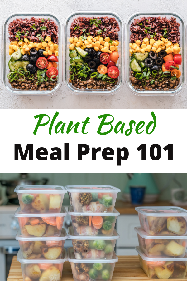 Plant Based Meal Prep 101 - Simply Plant Based Kitchen