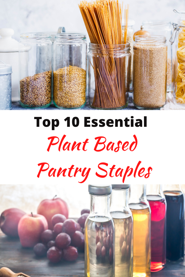 Top 10 Essential Plant-Based Pantry Staples - Simply Plant Based Kitchen