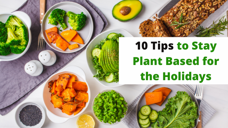 10 Tips to Stay Plant Based During the Holidays - Simply Plant Based ...