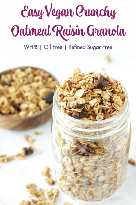 Easy Vegan Crunchy Oatmeal Raisin Granola Recipe (Oil Free & WFPB ...