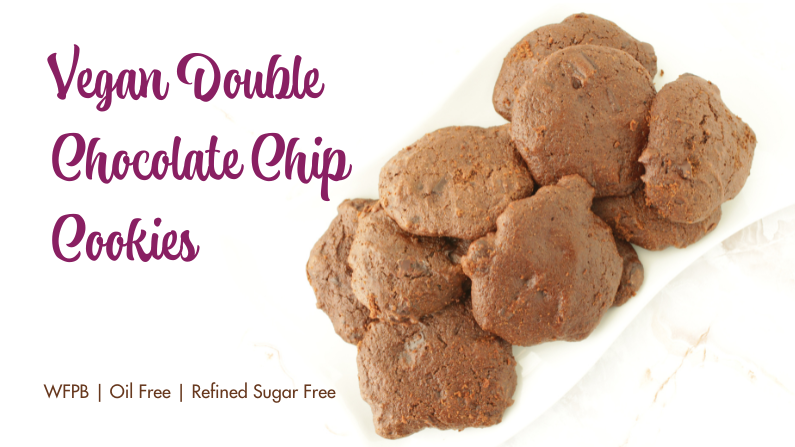 Easy Vegan Double Chocolate Chip Cookies (WFPB, Oil Free, Refined Sugar ...