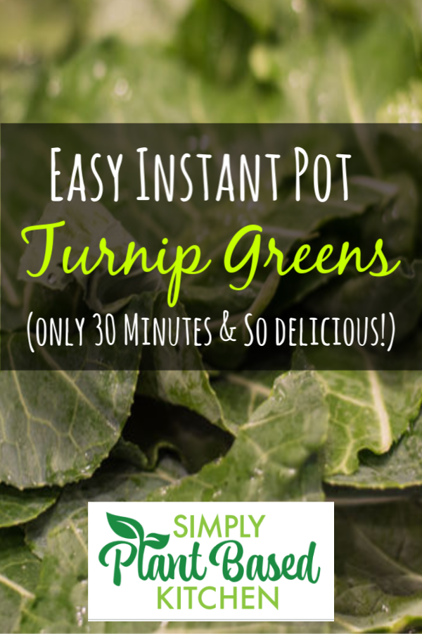 Easy Instant Pot Turnip Greens Recipe - Simply Plant Based Kitchen